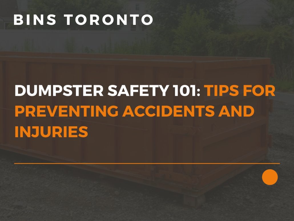 Dumpster Safety Tips for Preventing Accidents and Injuries | Bin Rental