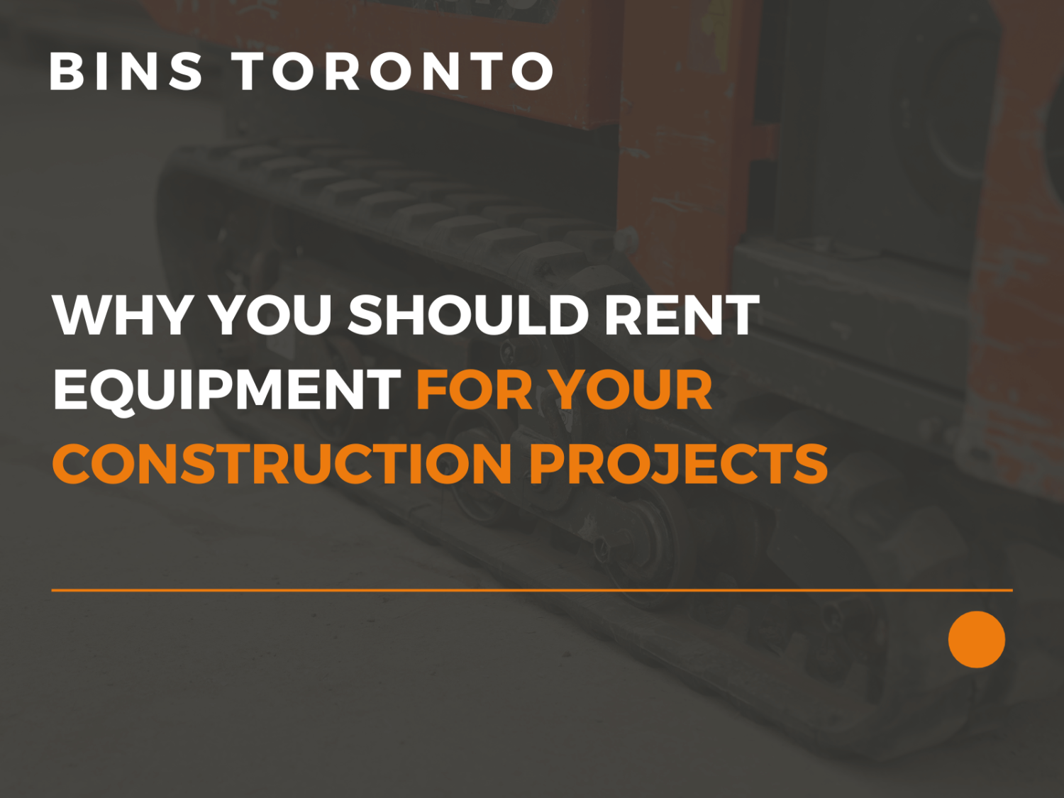 Why You Should Rent Equipment For Your Construction Projects | Blog